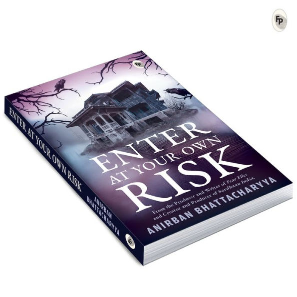 Enter At Your Own Risk by Anirban Bhattacharyya, Paperback | Barnes ...