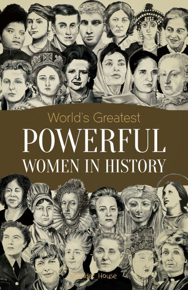 World's Greatest Powerful Women in History by Wonder House Books ...