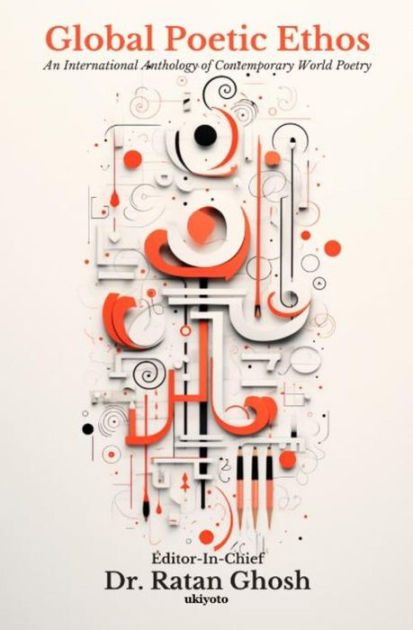 Global Poetic Ethos by Dr Ratan Ghosh, Paperback | Barnes & Noble®