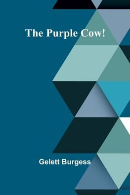 The Purple Cow! by Gelett Burgess, Paperback | Barnes & Noble®