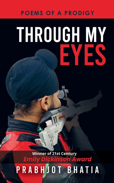 Through My Eyes: Poems of a Prodigy by Prabhjot Bhatia, Paperback ...