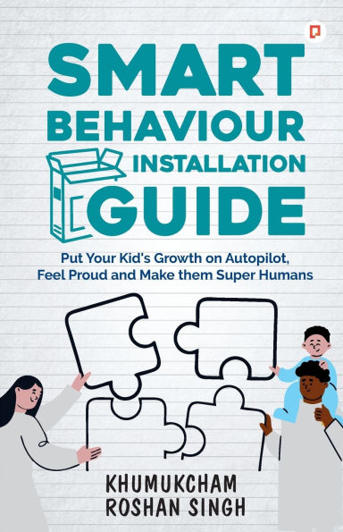 Smart Behaviour Installation Guide by Khumukcham Roshan Singh, Paperback | Barnes & Noble®