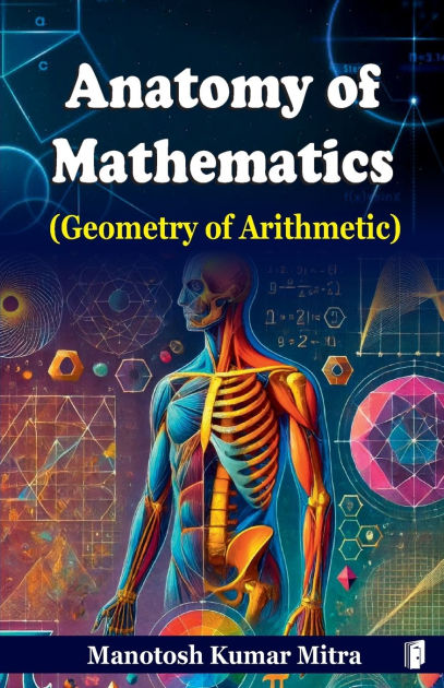 Anatomy of Mathematics by Manotosh Kumar Mitra, Paperback | Barnes & Noble®