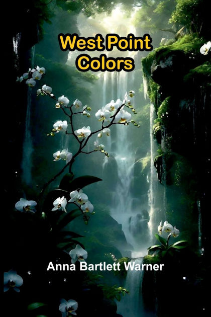 West Point Colors by Anna Bartlett Warner, Paperback | Barnes & Noble®
