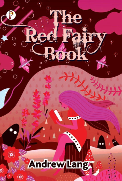 The Red Fairy Book by Andrew Lang, Hardcover | Barnes & Noble®
