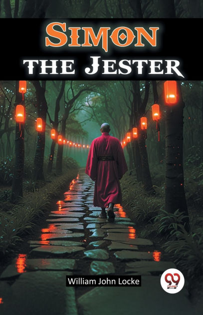 Simon the Jester by William John Locke, Paperback | Barnes & Noble®