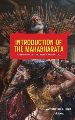 Introduction of the Mahabharata by Aurobindo Ghosh, Paperback | Barnes & Noble®