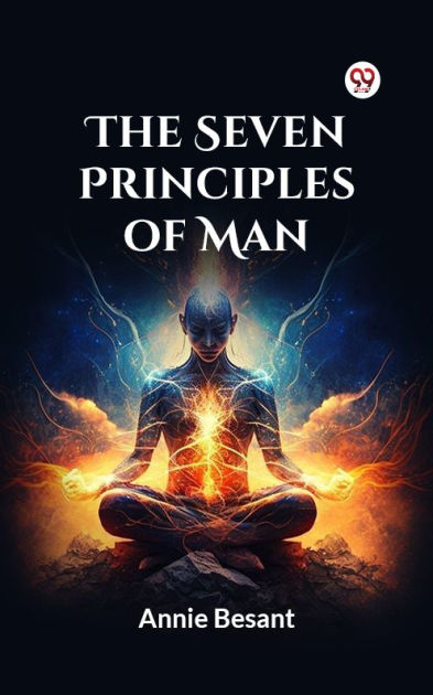 The Seven Principles Of Man by Annie Besant | eBook | Barnes & Noble®