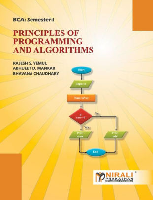 PRINCIPLES OF PROGRAMMING AND ALGORITHMS by R S YEMUL, B CHAUDHARI, A D ...