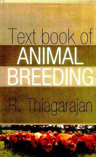 Text Book of Animal Breeding by R. Thiagarajan | eBook | Barnes & Noble®
