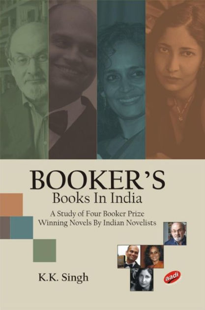 Booker's Books in India: (A Study of Four Booker Prize Winning Novels ...