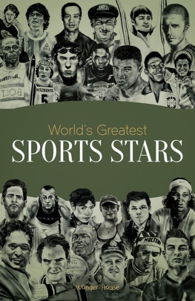 World's Greatest Sports Stars: Biographies of Inspirational ...