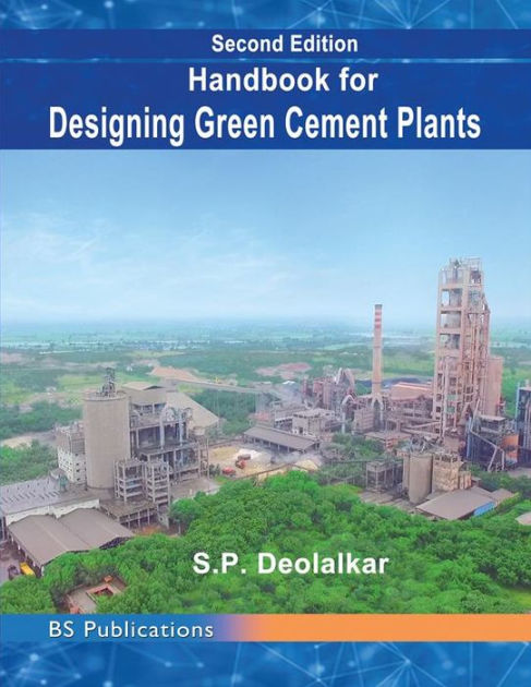 Handbook for Designing Cement Plants: 2nd Ed. by Deolalkar S. P ...