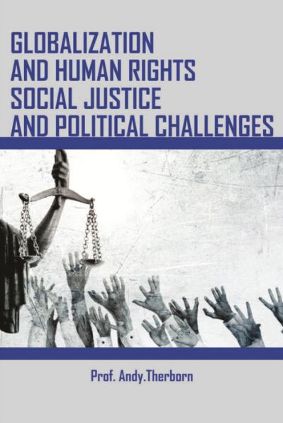 Globalization And Human Rights, Social Justice And Political Challenges ...