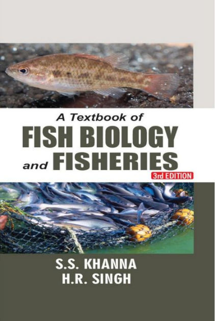 A Textbook Of Fish Biology And Fisheries by S.S. Khanna, H.R. Singh ...