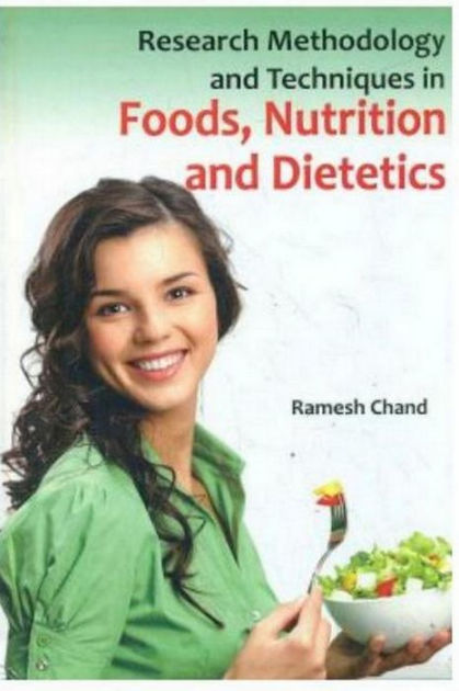 Research Methodology and Techniques in Foods, Nutrition and Dietetics ...