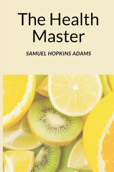 The Health Master by Samuel Hopkins Adams, Paperback | Barnes & Noble®