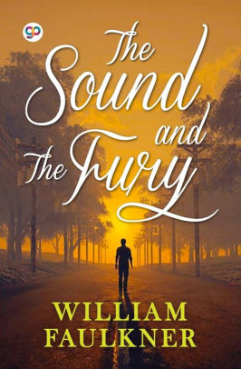 The Sound and the Fury by William Faulkner, Paperback | Barnes & Noble®
