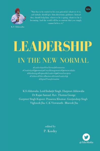 Leadership in the New Normal by K S Ahluwalia, Lord Indarjit Singh ...