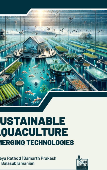 Sustainable Aquaculture: Emerging Technologies by Samarth Prakash, G L ...