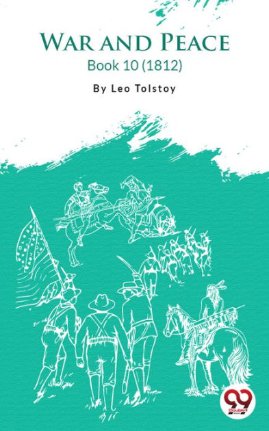 War and Peace, Book 10 (Esprios Classics) by Leo Tolstoy, Paperback ...
