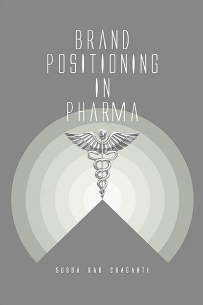 Brand Positioning in Pharma by Subba Rao Chaganti | eBook | Barnes & Noble®