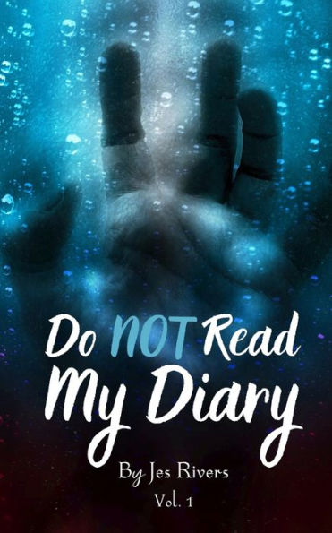 Do NOT Read My Diary by Jes Rivers, Paperback | Barnes & Noble®