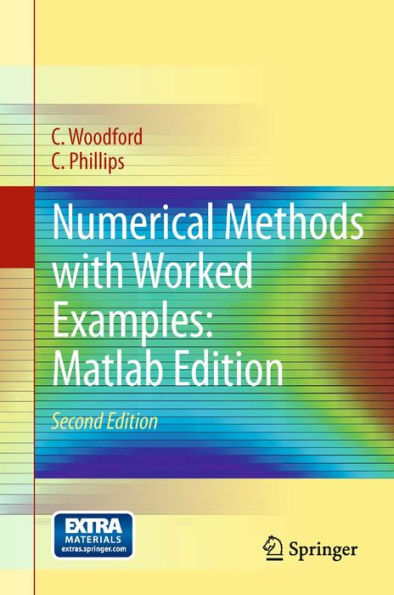 Numerical Methods with Worked Examples: Matlab Edition by C. Woodford ...