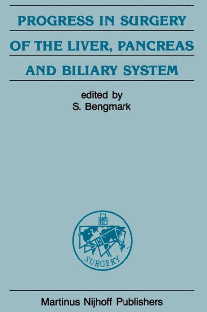 Progress in Surgery of the Liver, Pancreas and Biliary System by S ...
