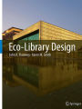 Eco-Library Design by John A. Flannery, Karen M. Smith, Paperback ...