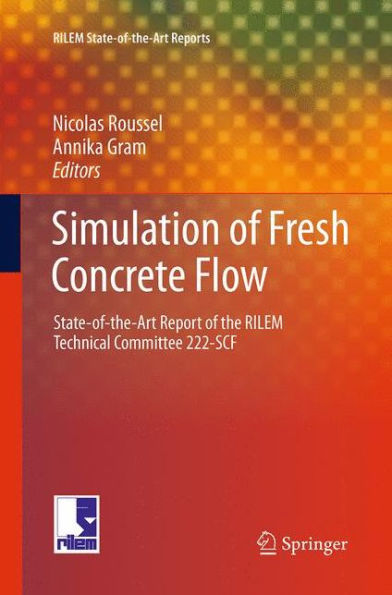 Simulation of Fresh Concrete Flow: State-of-the Art Report of the RILEM ...