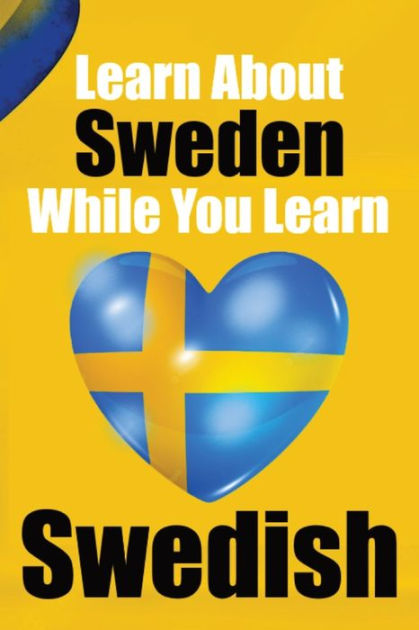 Learn 50 Things You Didn't About Sweden While You Learn Swedish Perfect ...