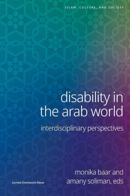 Disability in the Arab World: Interdisciplinary Perspectives by Monika ...