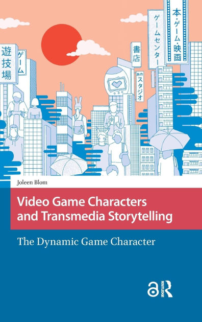 Video Game Characters and Transmedia Storytelling: The Dynamic Game ...