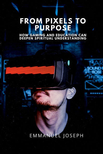 From Pixels to Purpose, How Gaming and Education Can Deepen Spiritual ...