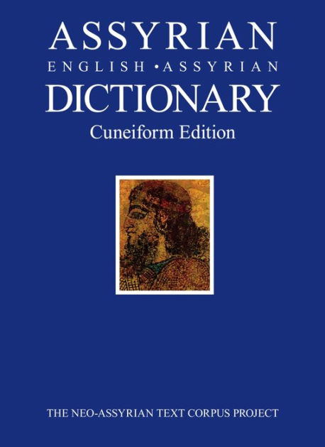 Assyrian-English-Assyrian Dictionary: Cuneiform Edition by Simo Parpola ...