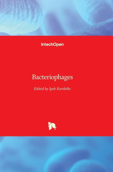 Bacteriophages by Ipek Kurtböke, Hardcover | Barnes & Noble®