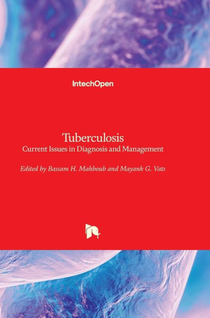 Tuberculosis: Current Issues in Diagnosis and Management by Mayank Vats ...