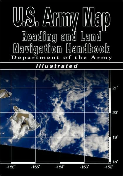 U.S. Army Map Reading and Land Navigation Handbook (U.S. Army) by ...