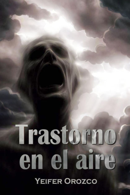 Trastorno en el aire by Yeifer Xavier Orozco Orozco, Paperback | Barnes ...