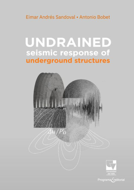Undrained seismic response of underground structures by Eimar Andrés ...