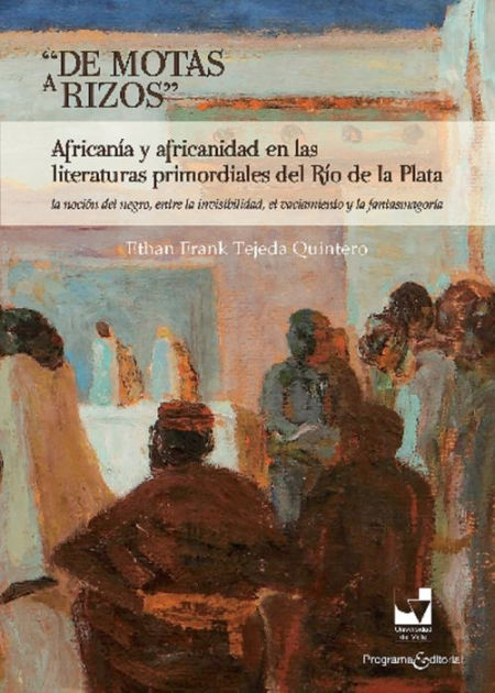"De motas a rizos": Africanía y africanidad en las literaturas ...