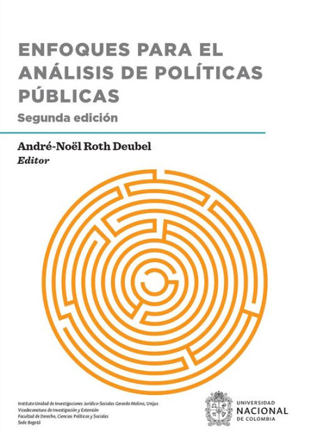 Enfoques para el análisis de políticas públicas by André-Noël Roth ...