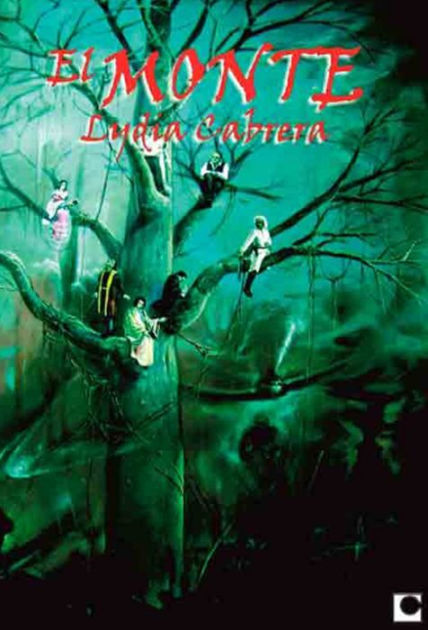 El monte by Lydia Cabrera, Paperback | Barnes & Noble®