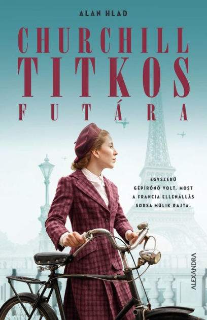 Churchill titkos futára by Alan Hlad | eBook | Barnes & Noble®