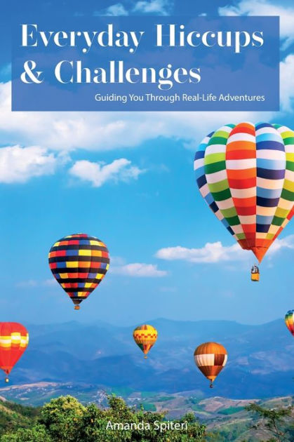 Everyday Hiccups & Challenges, Guiding You Through Real-Life Adventures ...