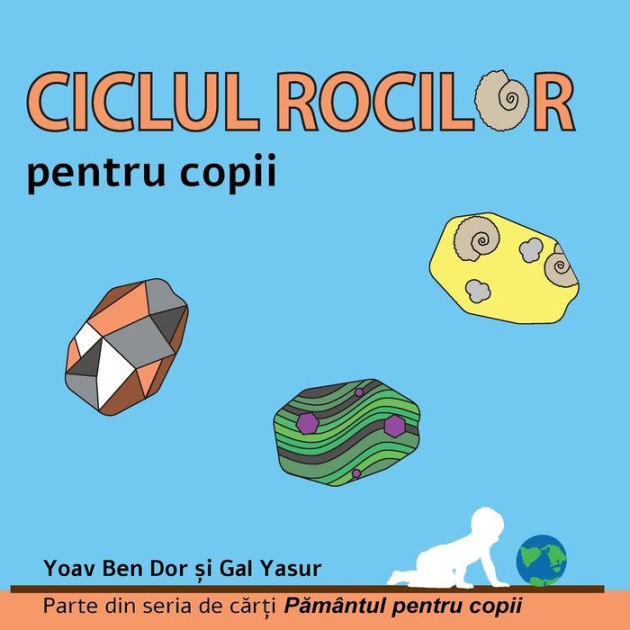 Ciclul rocilor pentru copii: The rock cycle for toddlers (Romanian ...