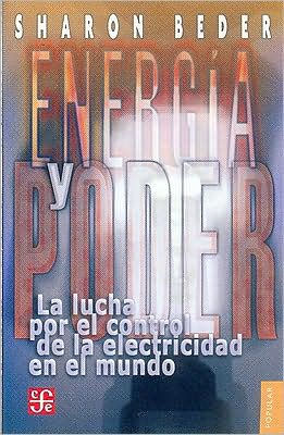Energia y poder. La lucha por el control de la electricidad en el mundo ...