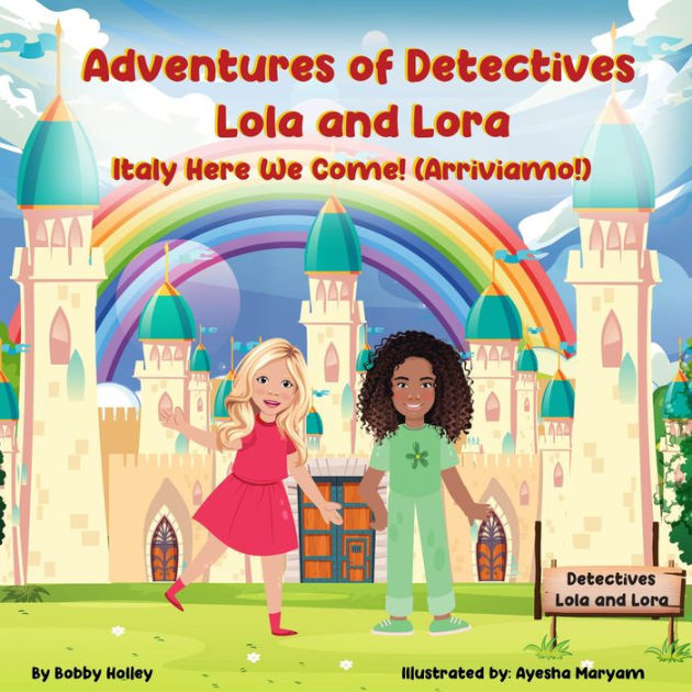 Adventures Of Detectives Lola And Lora: Italy Here We Come! ( Arriviamo ...