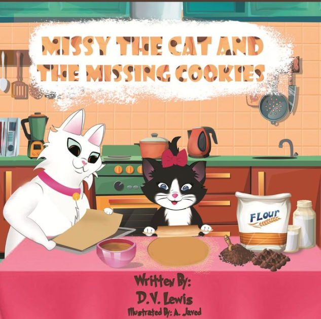 Missy The Cat and The Missing Cookies by D.V. Lewis, A. Javed | eBook ...